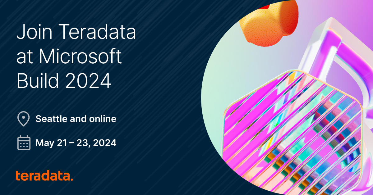 Join Teradata at Microsoft Build 2024 | Teradata