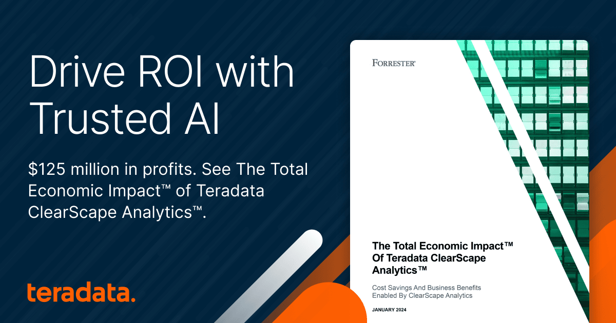 フォレスター・リサーチ「The Total Economic Impact™ of Teradata ClearScape Analytics™」 | Teradata