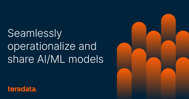 Seamlessly operationalize and share AI/ML models | Teradata Events