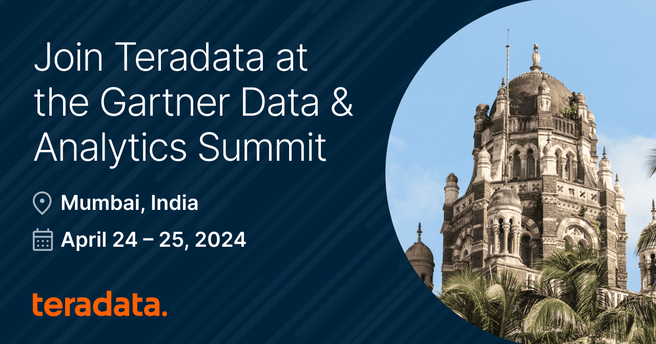 Gartner Data & Analytics Summit 2024 – Mumbai, India | Teradata Gartner Data & Analytics Summit 2024 – Mumbai, India | Teradata