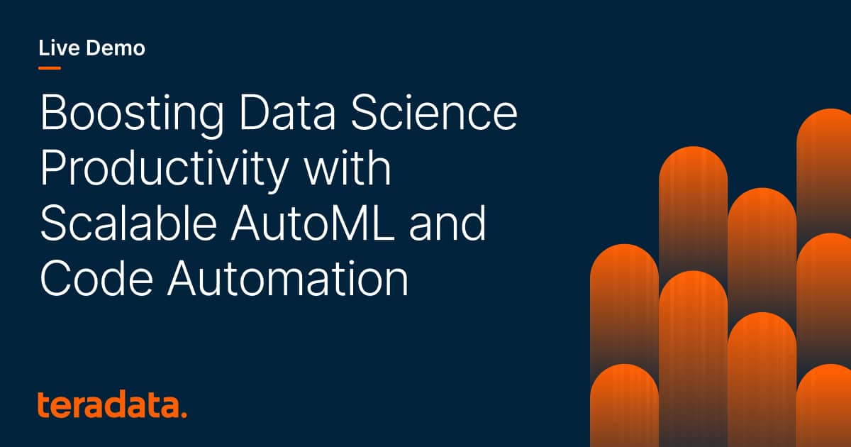 Boost Data Science Productivity With Scalable AutoML and Code Automation | Teradata